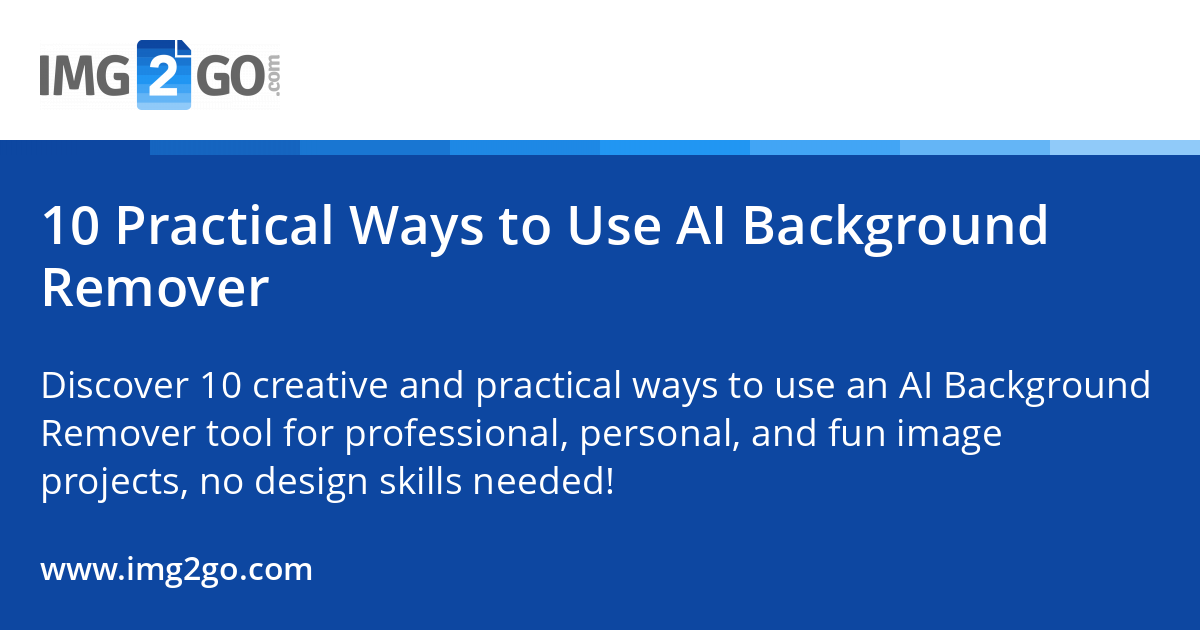 10 Practical Ways to Use AI Background Remover