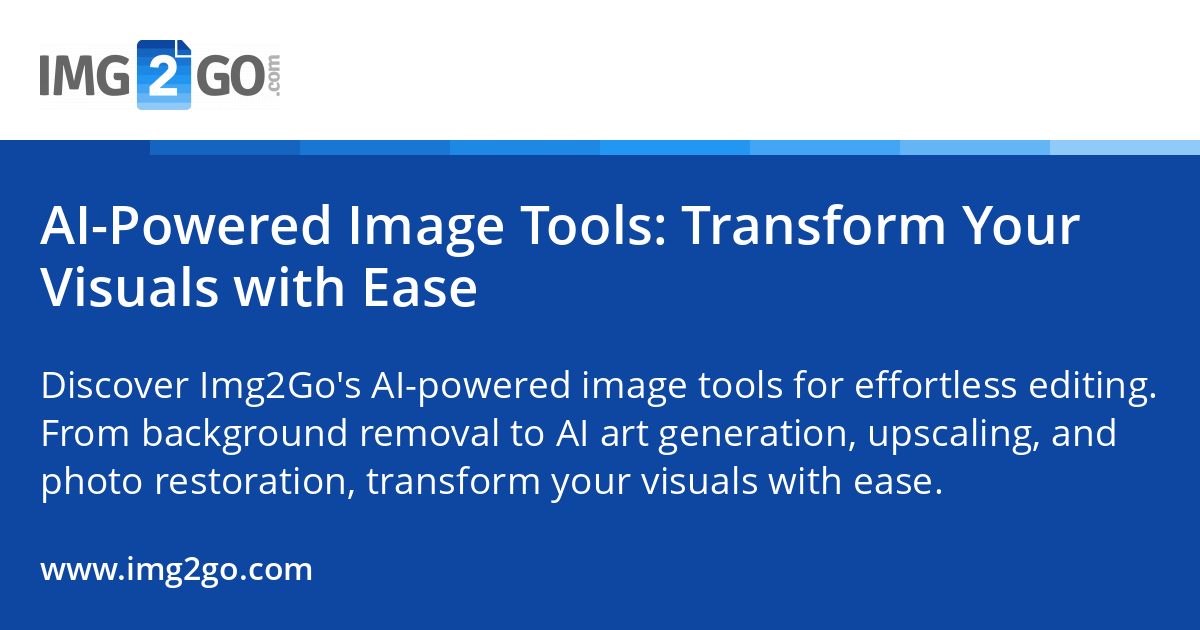 AI-Powered Image Tools: Transform Your Visuals with Ease