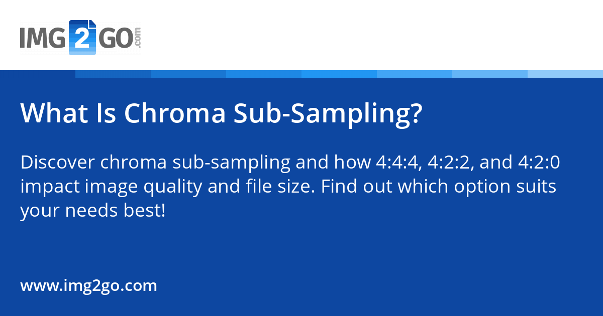 What Is Chroma Sub-Sampling?