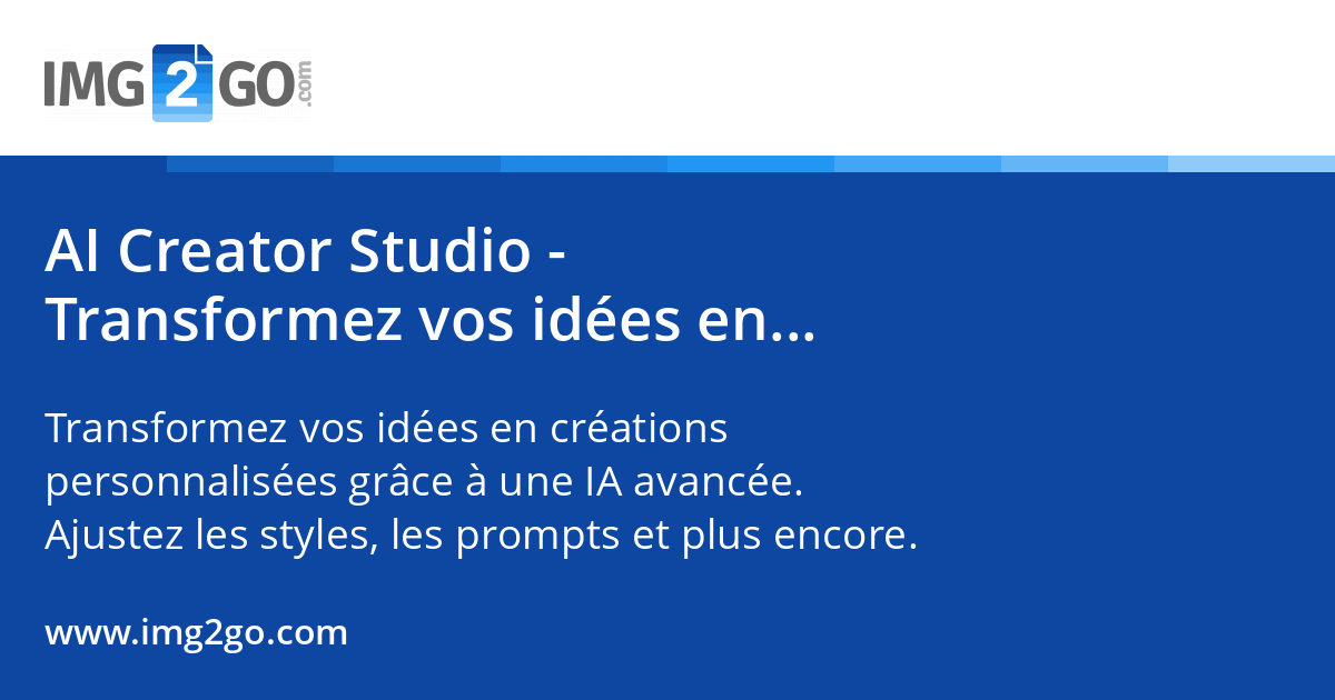 AI Creator Studio - Transformez vos idées en œuvres uniques