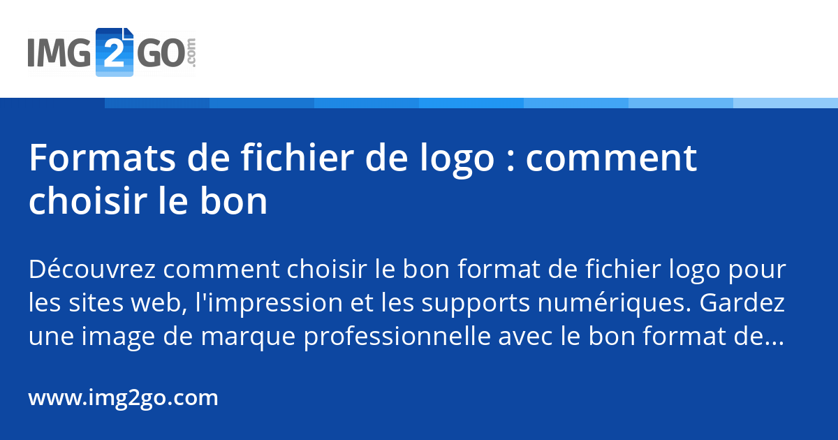 Formats de fichier logo : comment choisir le bon