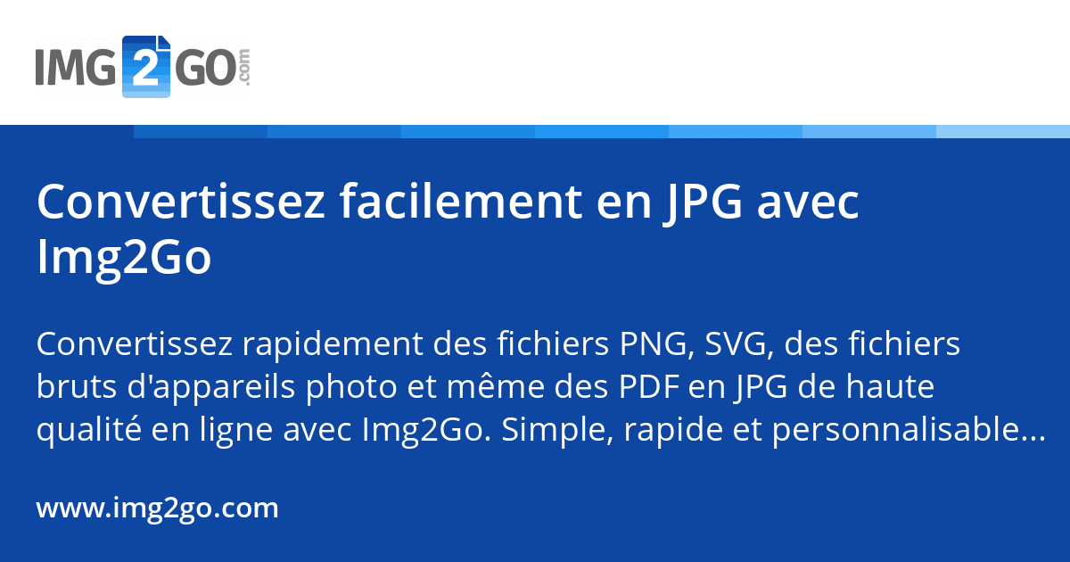 Convertissez facilement en JPG avec Img2Go