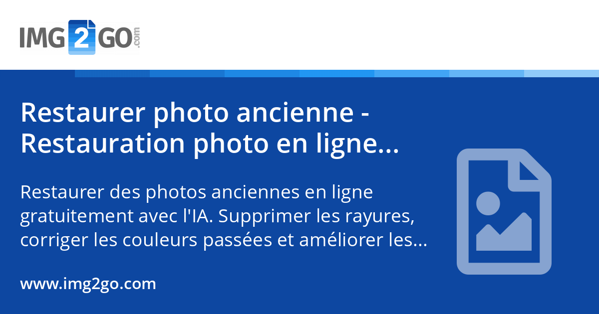 Restaurer photo ancienne - Restauration photo en ligne gratuit