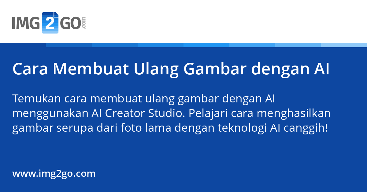 Cara Membuat Ulang Gambar dengan AI