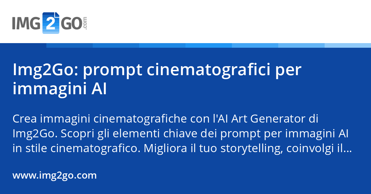 Img2Go: prompt cinematografici per immagini AI