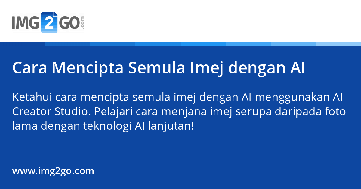 Cara Mencipta Semula Imej dengan AI
